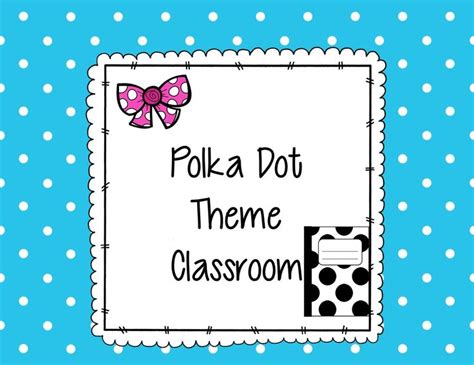 Pin By Dana Warren On Polka Dot Theme Classroom Polka Dot Theme