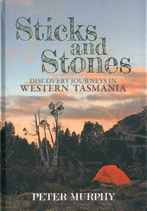 Sticks And Stones Discovery Jouneys In Western Tasmania Nokomis