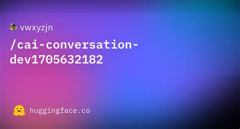 vwxyzjn cai conversation dev1705632182 · datasets at hugging face