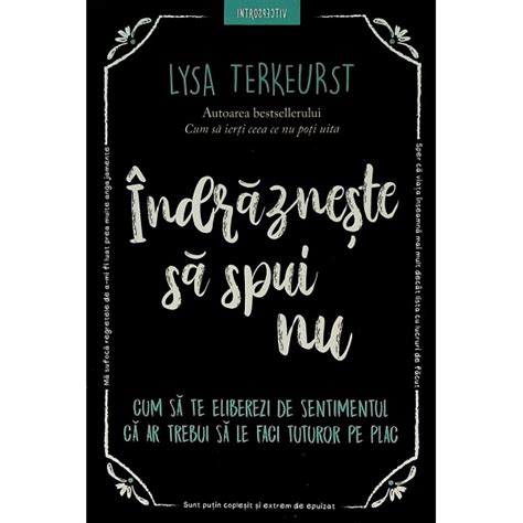 Indrazneste Sa Spui Nu Cum Sa Te Eliberezi De Sentimentul Ca Ar Trebui