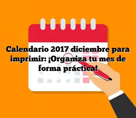 Calendario 2017 Diciembre Para Imprimir ¡organiza Tu Mes De Forma