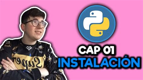 01 instalaciÓn python y vscode 🐍 aprende python 🐍 youtube
