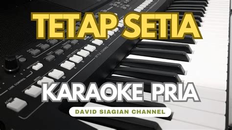 Tetap Setia KARAOKE Nada Pria Do D Karaoke Karaokerohani
