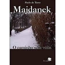 Majdanek O Caminho Sem Volta Paul The Apostle 9788573230970 Amazon