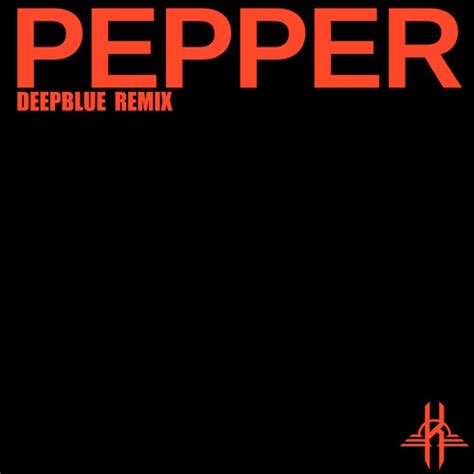 Stream Pepper Kueste Pres Deepblue Remix By Kueste Listen Online