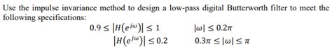 solved use the impulse invariance method to design a
