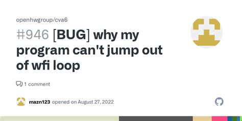Bug Why My Program Cant Jump Out Of Wfi Loop · Issue 946 · Openhwgroupcva6 · Github