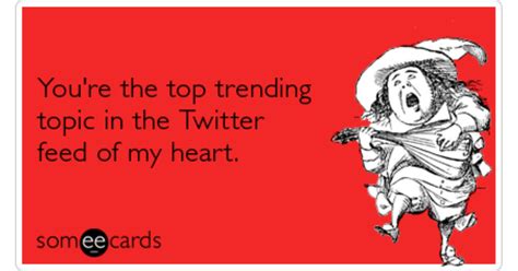 Twitter Trending Tweet Love Valentines Day Funny Ecard Valentines