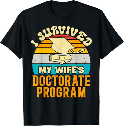 I Survived My Wife S Doctorate Program PhD Husband T Shirt Walmart