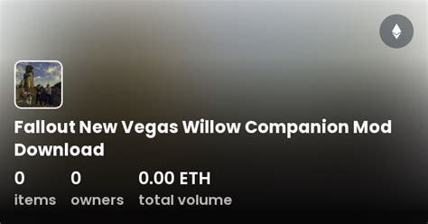 Fallout New Vegas Willow Companion Mod Download Collection Opensea