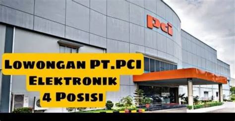 Pt Pci Elektronik Internasional Batam Buka 4 Lowongan Kerja Terbaru