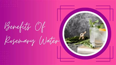 How Can The Benefits Of Rosemary Water Be Utilized
