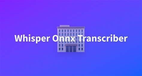 Whisper Onnx Transcriber A Hugging Face Space By Astronova