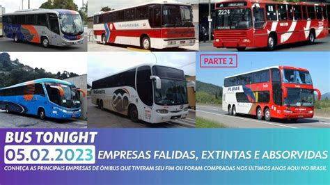 Empresas de ônibus que faliram foram absorvidas ou vendidas PARTE 2