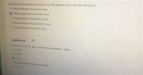 Solved QUESTION During The Transient Analysis Of An RLC Chegg Com