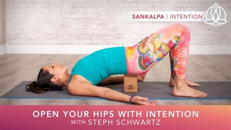 Open Your Hips With Intention