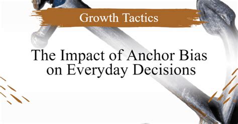 Understanding Anchor Bias And Its Impact On Decisions