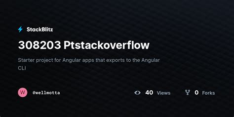308203 Ptstackoverflow StackBlitz