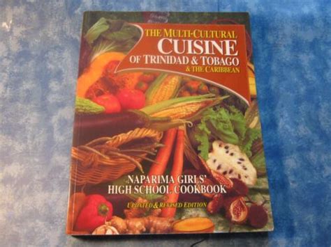 Trinidad And Tobago Recipes Cookbook 2002 Sc Naparima Girls High School