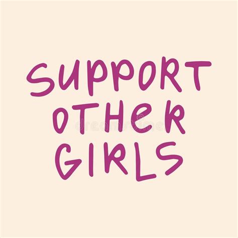 Support Other Girls Handwritten With A Marker Quote Stock Vector