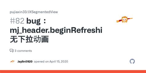 Bugmj Header Beginrefreshing Issue Pujiaxin