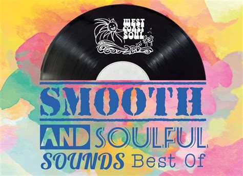 Out Now Smooth And Soulful Sounds Best Of 2022 West Coast Soulde