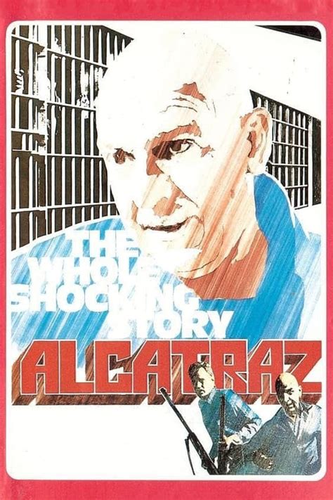 Alcatraz The Whole Shocking Story 1980 Posters — The Movie