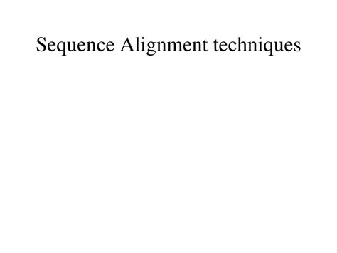 PPT Sequence Alignment Techniques PowerPoint Presentation Free