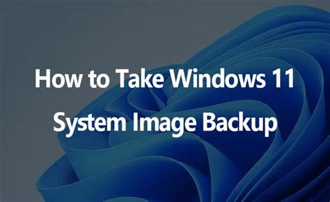How To Take Windows 11 System Image Backup