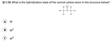 Solved What Is The Hybridization State Of The Central Carbon
