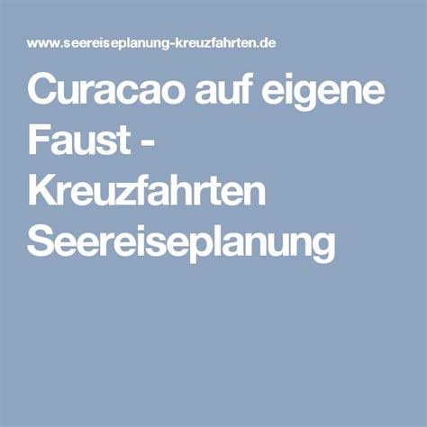 Curacao Auf Eigene Faust Kreuzfahrten Seereiseplanung Kreuzfahrt