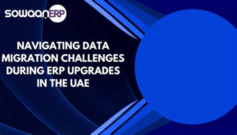 Overcoming Data Migration Challenges In Erp Upgrades
