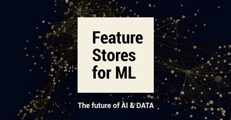 Feature Store For Ml