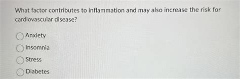Solved What Factor Contributes To Inflammation And May Also