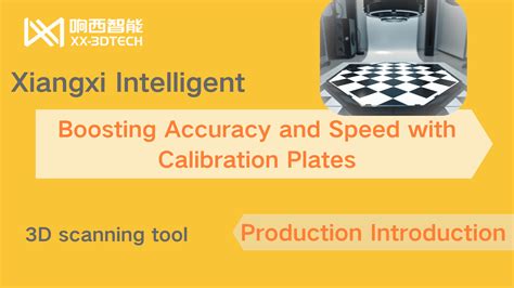 Boosting Accuracy And Speed With Calibration Plates Xx 3dtech