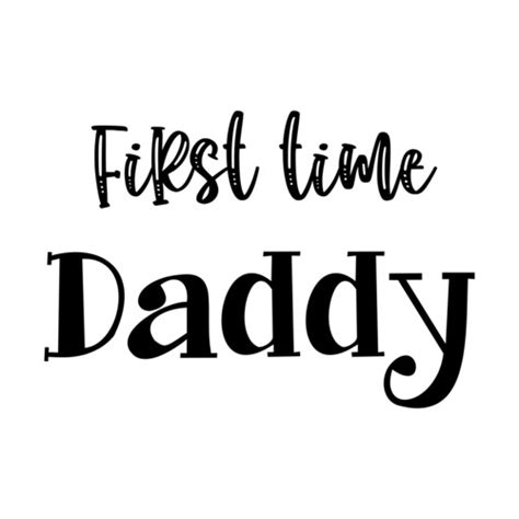 First Time Daddy T Shirt
