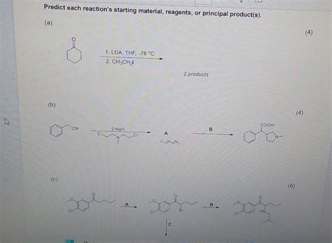 Solved Predict Each Reactions Starting Material Reagents