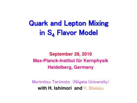 Ppt Quark And Lepton Mixing In S 4 Flavor Model Powerpoint