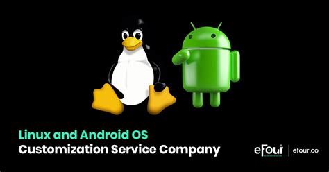 Linux And Android Os Customization Services Company