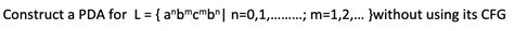 Solved Construct A PDA For 1 2 Without Using Its Chegg