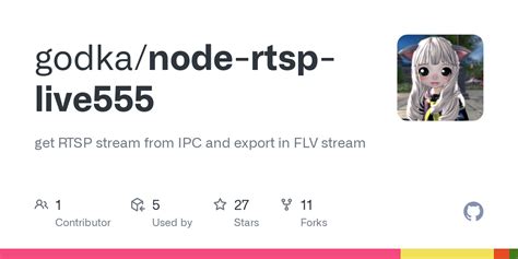 Github Godkanode Rtsp Live555 Get Rtsp Stream From Ipc And Export In Flv Stream