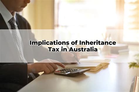Implications Of Inheritance Tax In Australia Wealth Factory