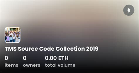 TMS Source Code Collection Collection OpenSea