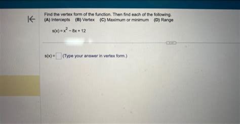 Solved Find The Vertex Form Of The Function Then Find Each Chegg
