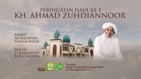 LIVE RELAY PERINGATAN HAUL KE 3 KH AHMAD ZUHDIANNOR MASJID AR