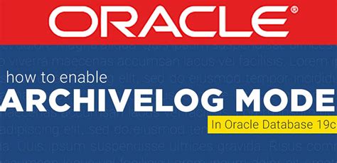 Enabling Oracle Archivelog Mode