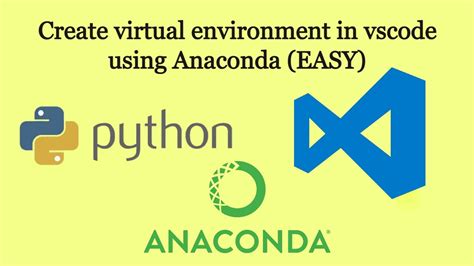 create virtual environment using anaconda in vscode easy youtube