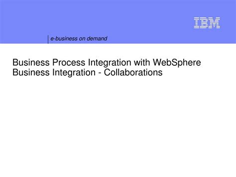PPT Business Process Integration With WebSphere Business Integration Collaborations