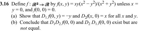 Solved Define F R R By F X Y Xy X Y X Y Unless Chegg Com