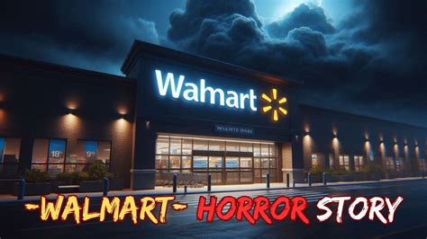 10 True Walmart Horror Stories V3 Youtube